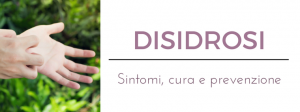 Disidrosi: sintomi, cura e prevenzione | Prof. Antonino Di Pietro